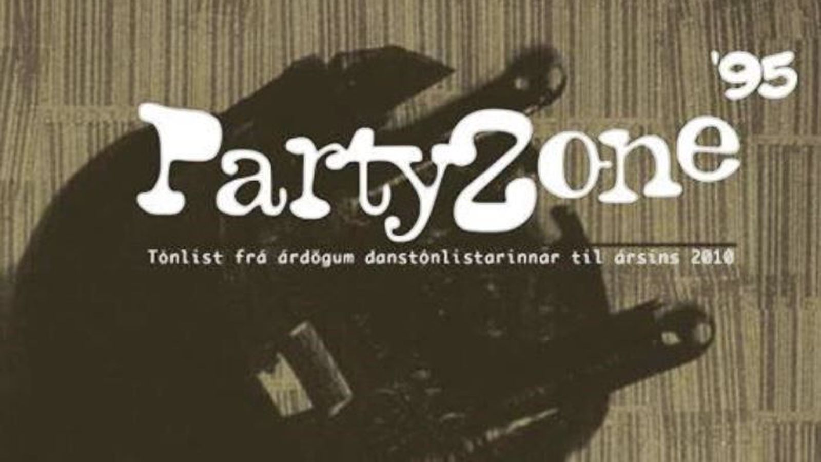 Party Zone 95 - 20 ára útgáfuafmæli Party Zone 94 - Útvarp - Vísir