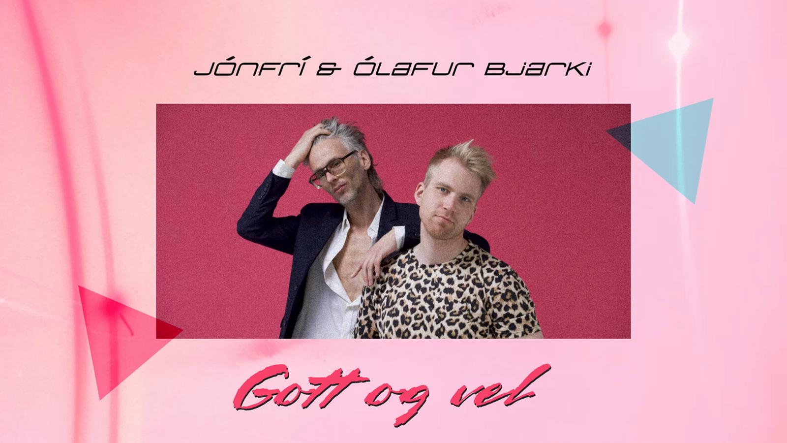 JónFrí & Ólafur Bjarki - Gott og vel - Sjónvarp - Vísir